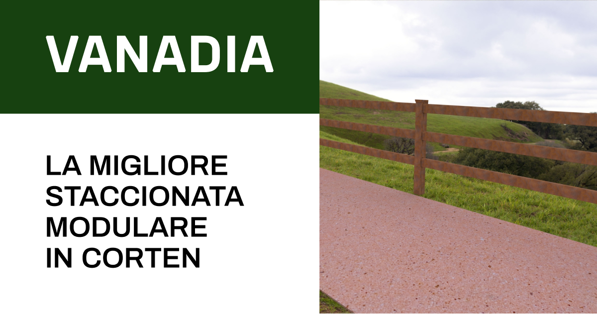 Vanadia, la migliore staccionata modulare in corten | Vanadia